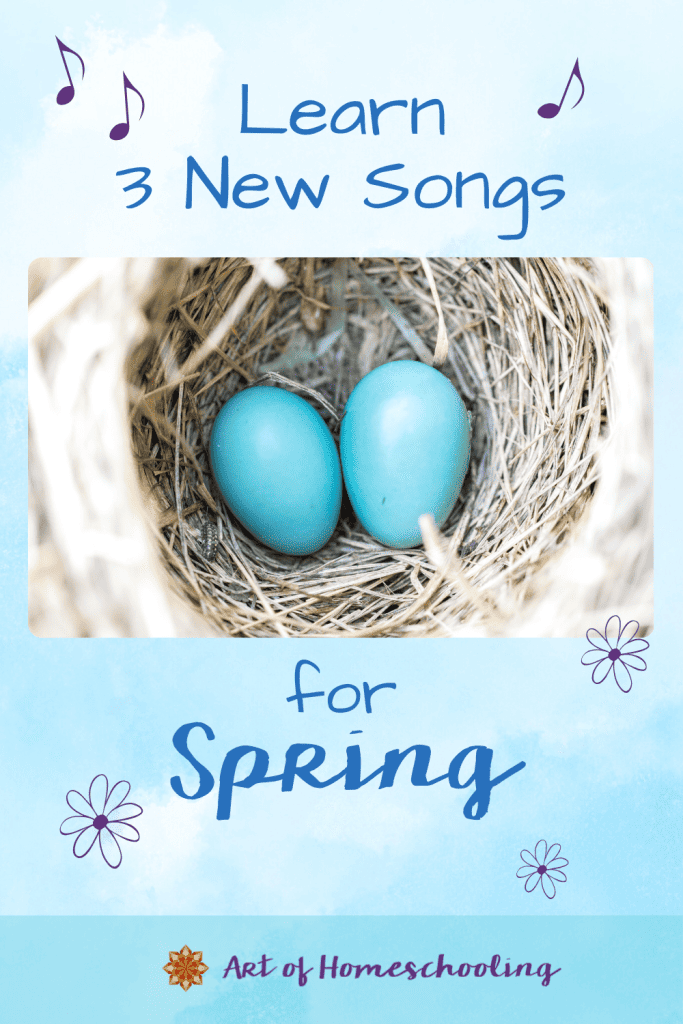 Learn New Songs for Spring ⋆ Art of Homeschooling