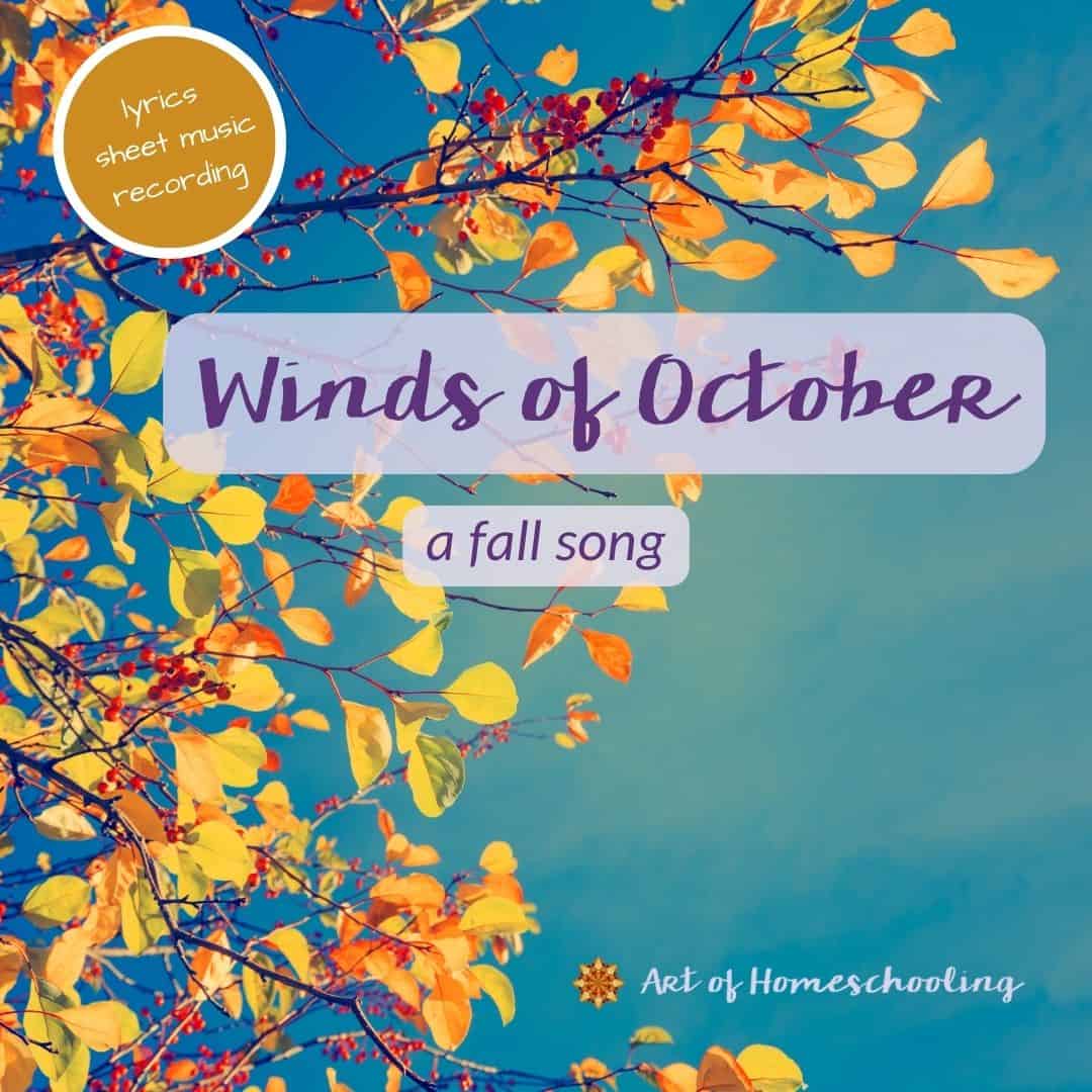 The Winds of October Song ⋆ Art of Homeschooling