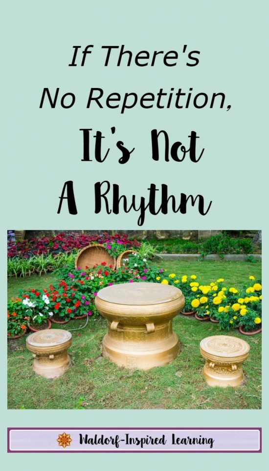 If There's No Repetition, It's Not A Rhythm ⋆ Art of Homeschooling