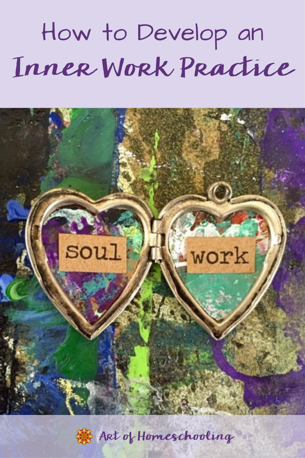 How To Develop An Inner Work Practice ⋆ Art of Homeschooling