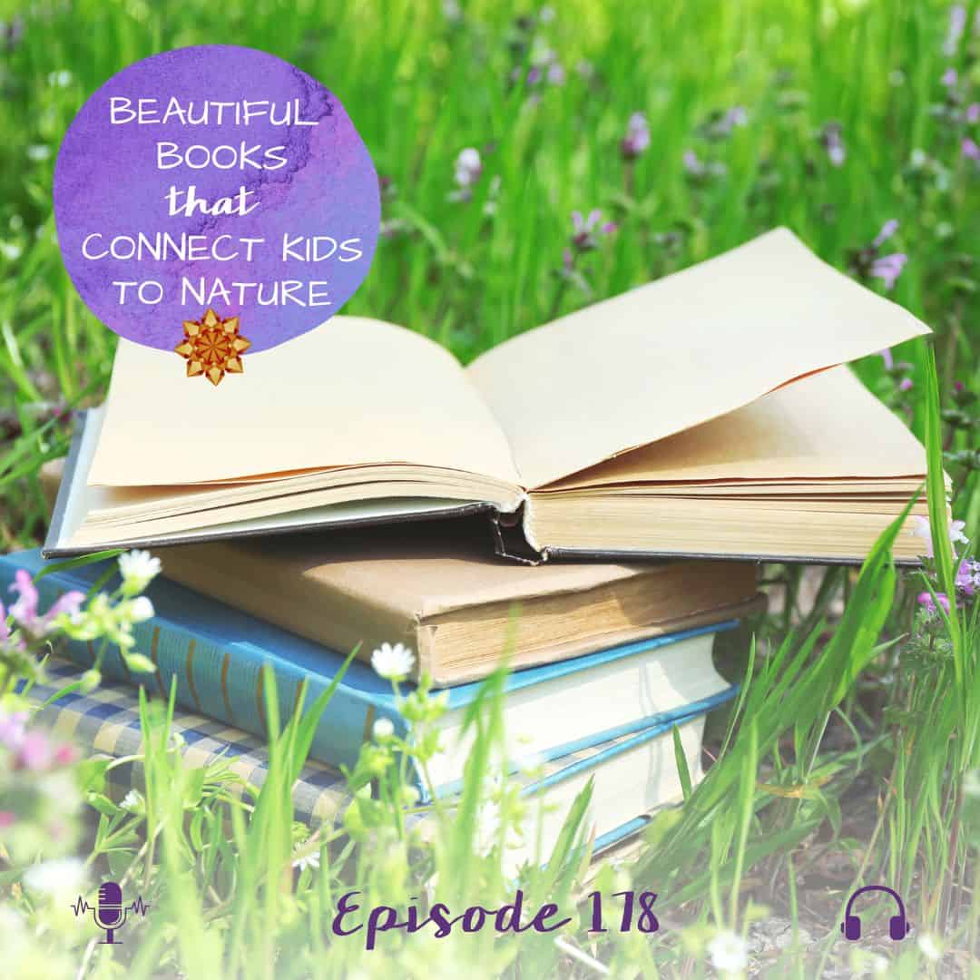 Beautiful Books That Connect Kids to Nature