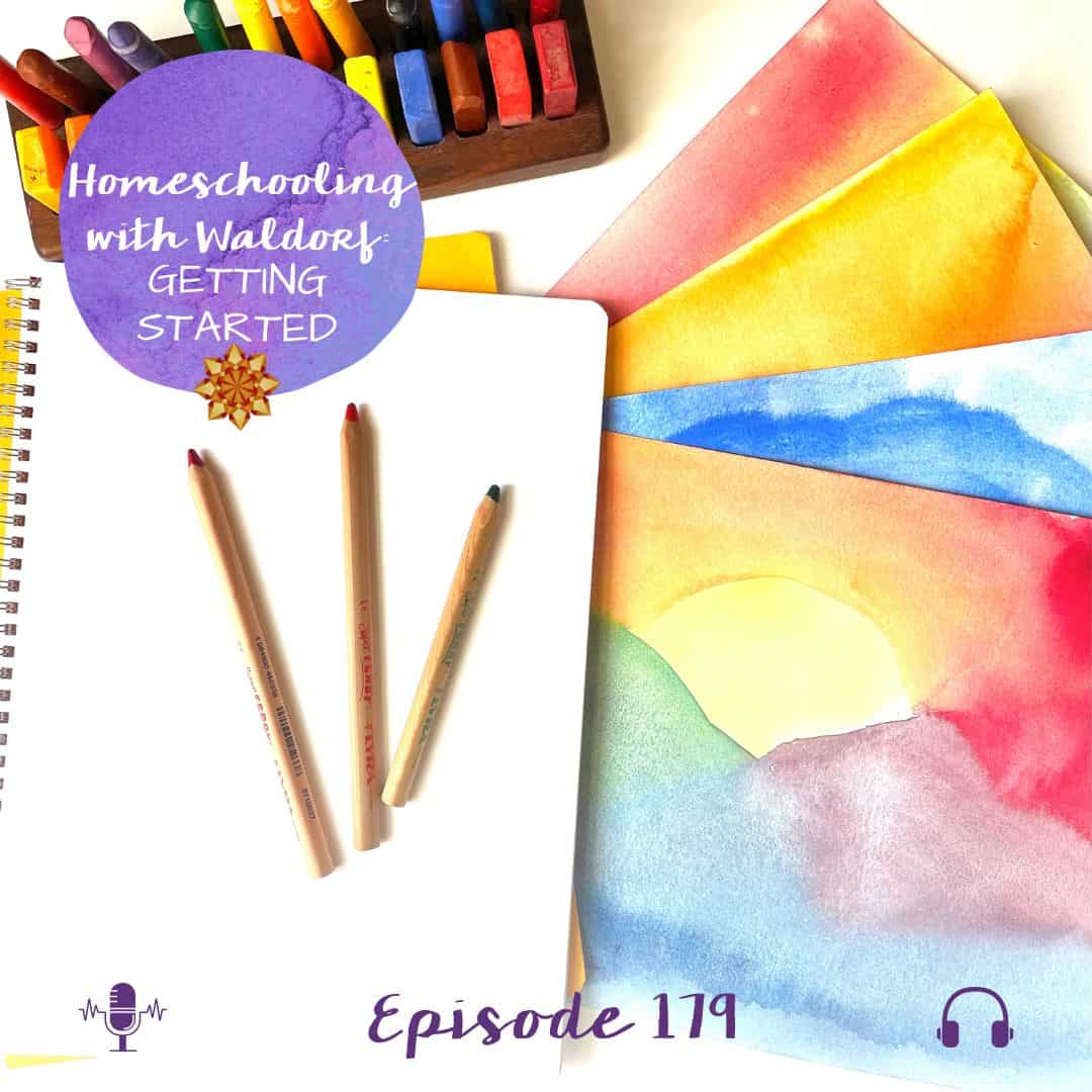 Homeschooling with Waldorf: Getting Started